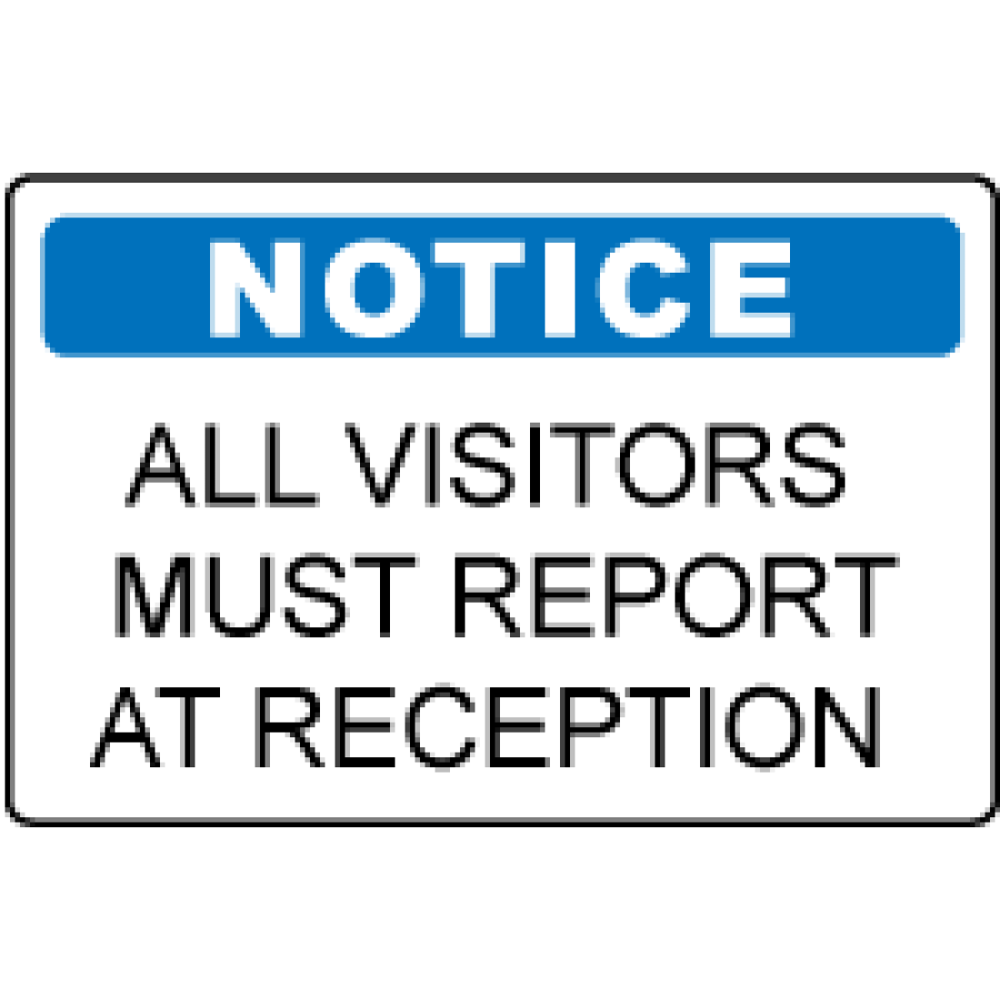 OSHA Notice Sign: All Visitors Must Report to Reception